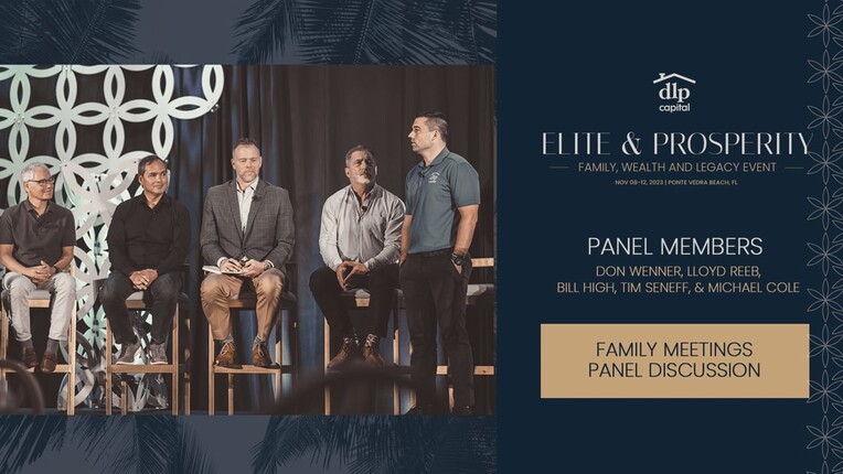 DLP Capital Family, Wealth, and Legacy Event | Family Meetings Panel…