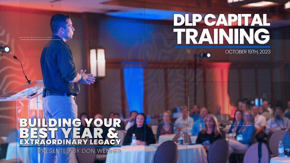 DLP Capital Training | How To Have Your Best Year Ever While Building…